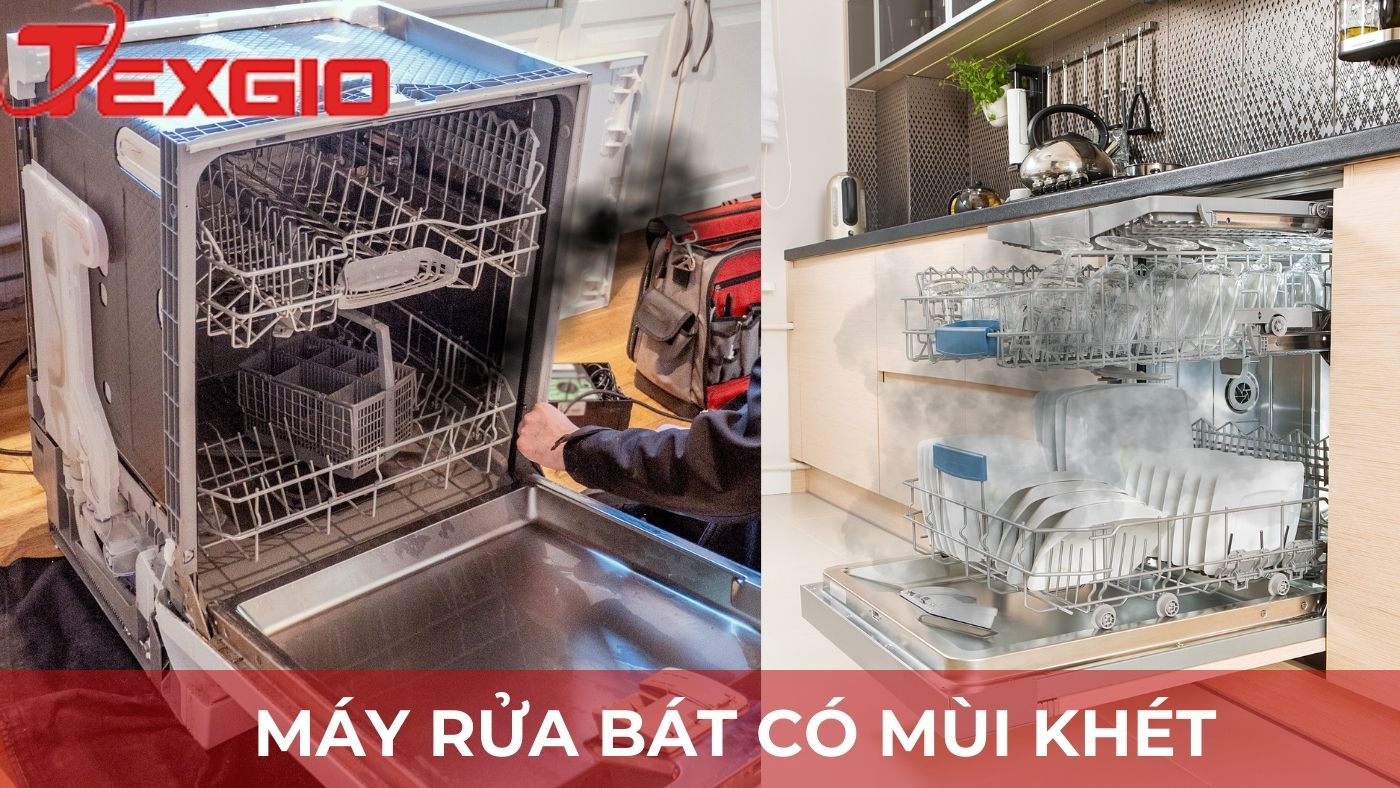 Máy rửa bát có mùi khét: Nguyên nhân và cách xử lý hiệu quả từ Texgio
